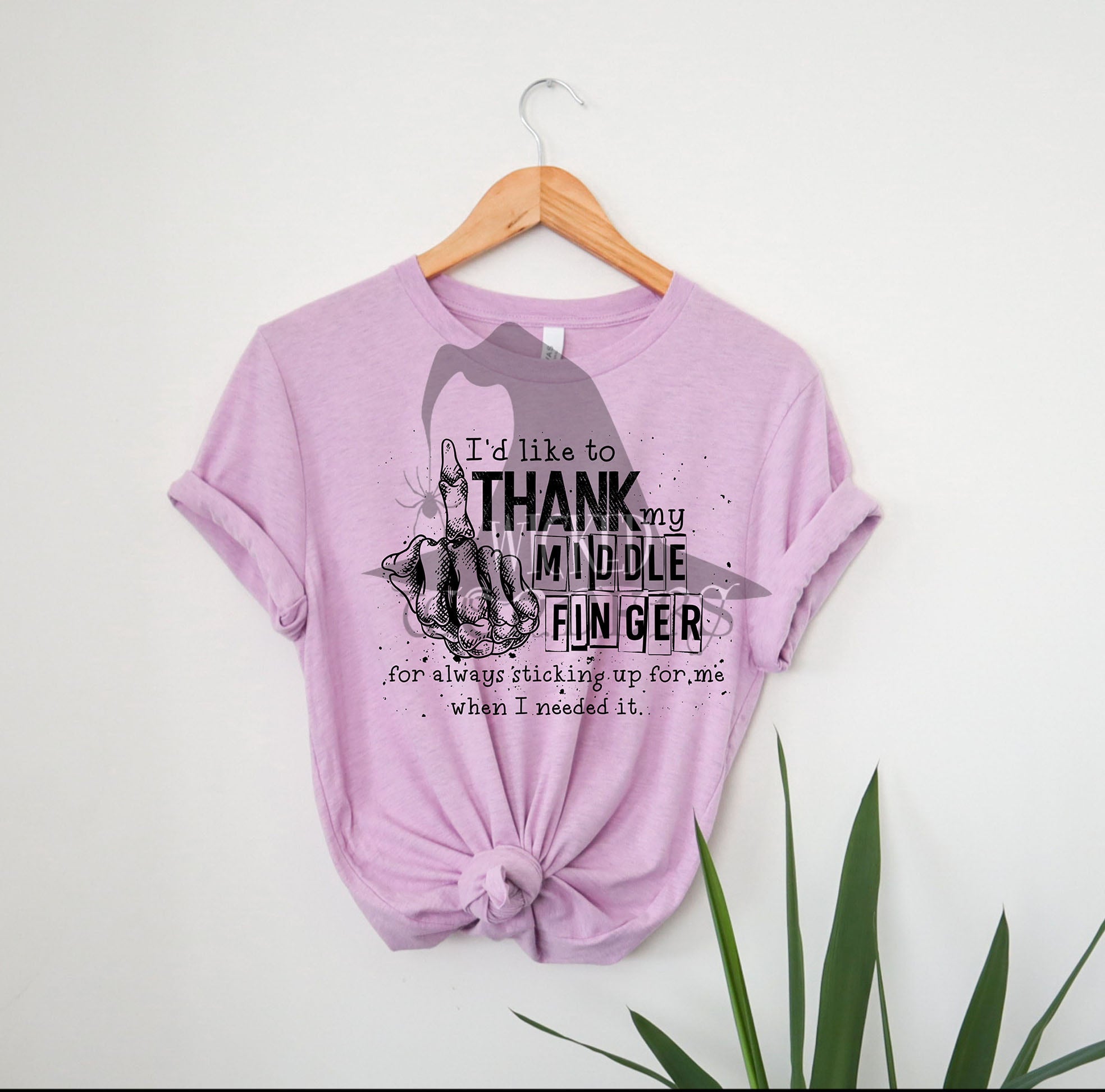I'd Like to Thank My Middle Finger for Always Sticking Up for Me Tee ...